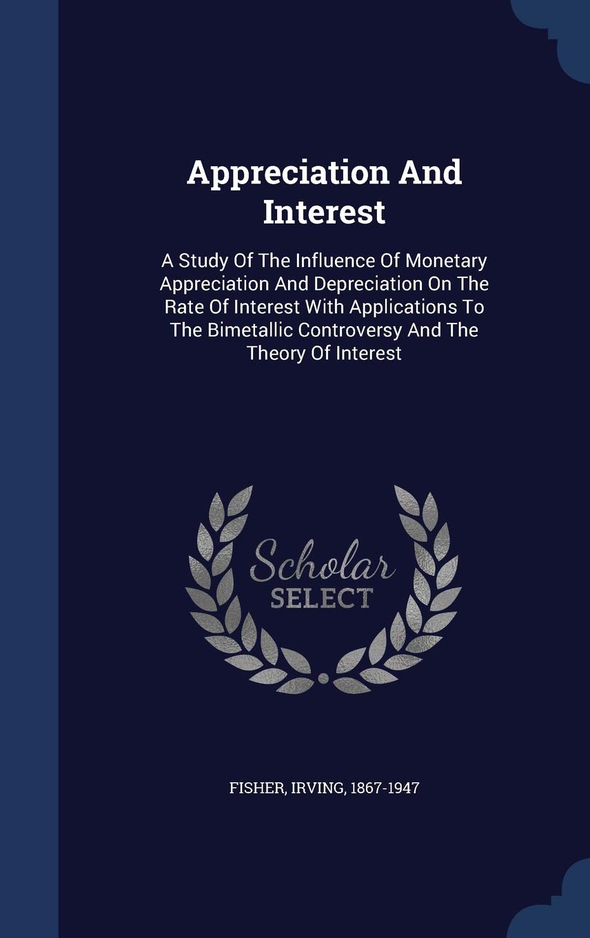 Appreciation And Interest: A Study Of The Influence Of Monetary ...