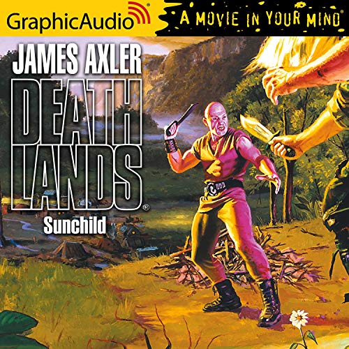 Amazon.com: Sunchild [Dramatized Adaptation]: Deathlands, Book 56 ...