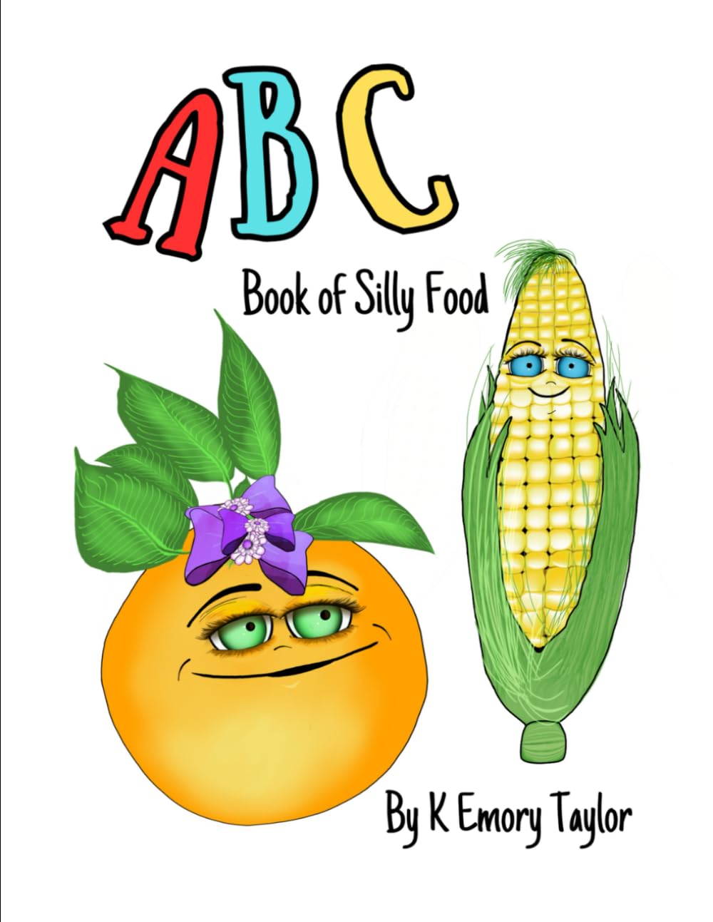 Amazon.com: ABC Book of Silly Food: 9798325783746: Taylor, K Emory: Books
