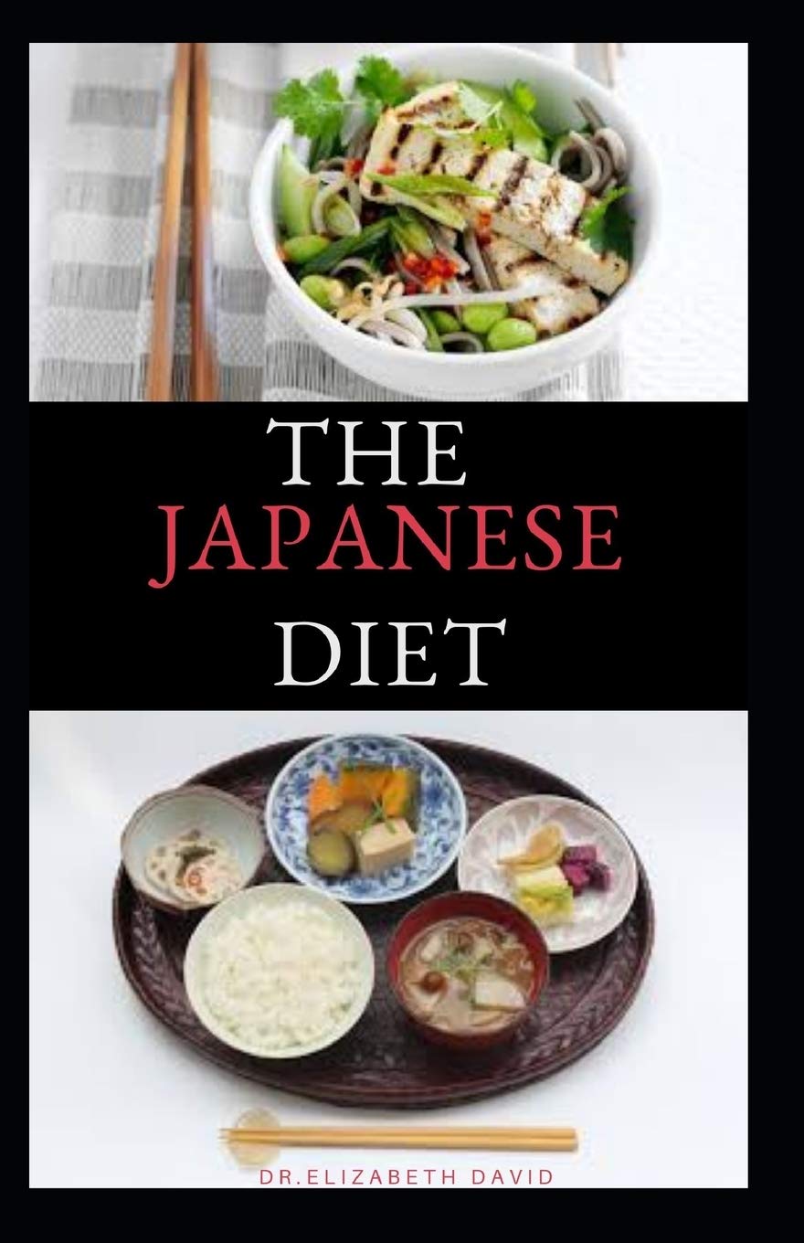 THE JAPANESE DIET: The Secret of Japanese Diet to Healthy Living and ...