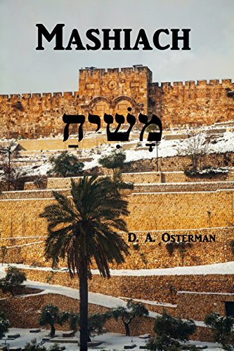 Mashiach - Kindle edition by Osterman, D.A.. Religion & Spirituality ...