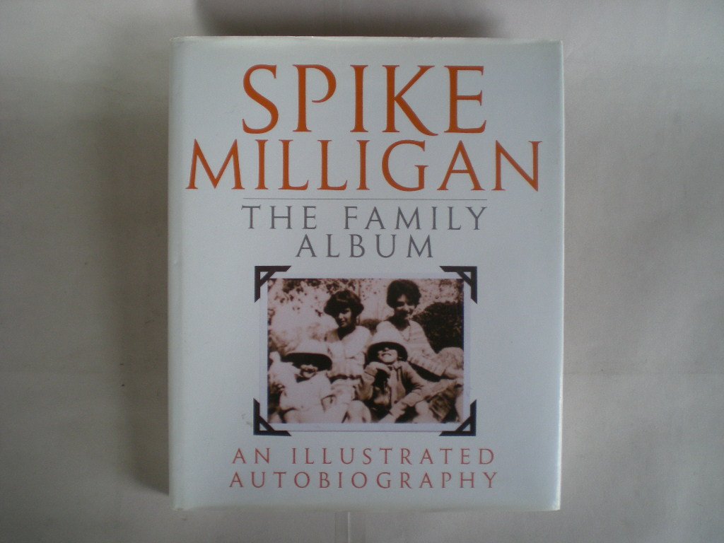 The Spike Milligan's Family Album: Milligan, Spike: 9781852278861 ...
