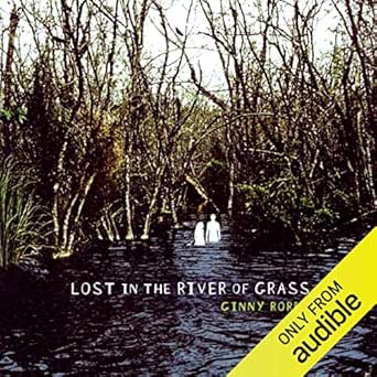 Amazon.com: Lost in the River of Grass (Audible Audio Edition): Ginny ...