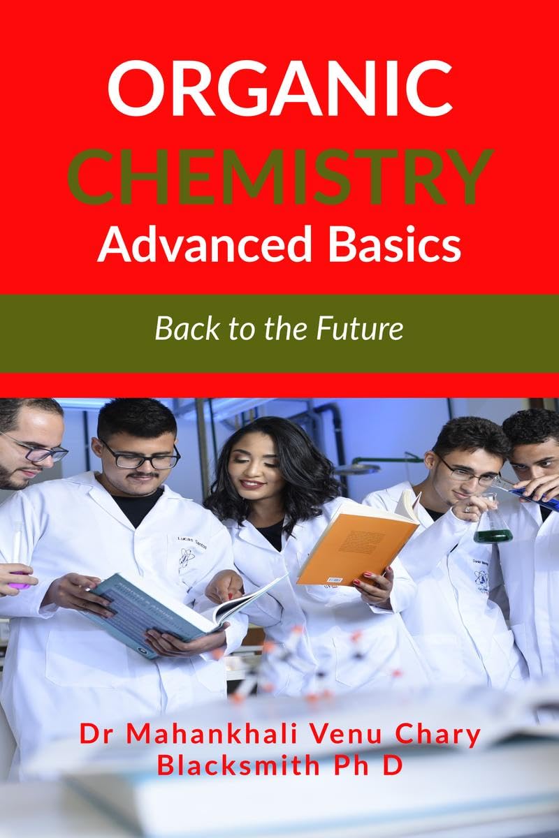 Buy ORGANIC CHEMISTRY ADVANCED BASICS : Back to the Future Book Online ...