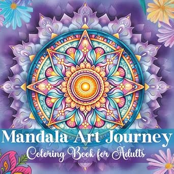 Amazon.com: Mandala Art Journey: A Mindful Coloring Book for Adults ...