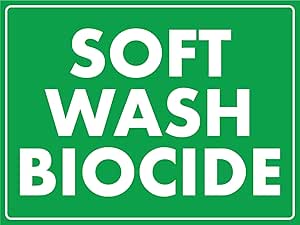 Amazon.com : Soft Wash Biocide Sign Chemical Signs 12 X 16 Inch Metal ...