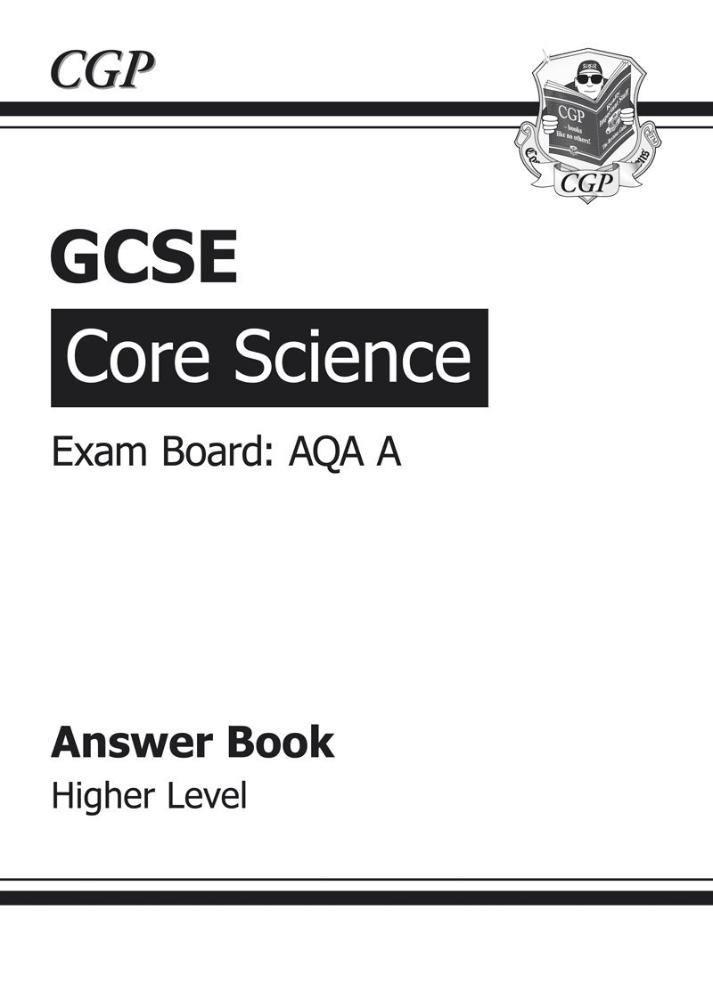 GCSE Core Science AQA Answers (for Workbook) - Higher (A*-G course ...
