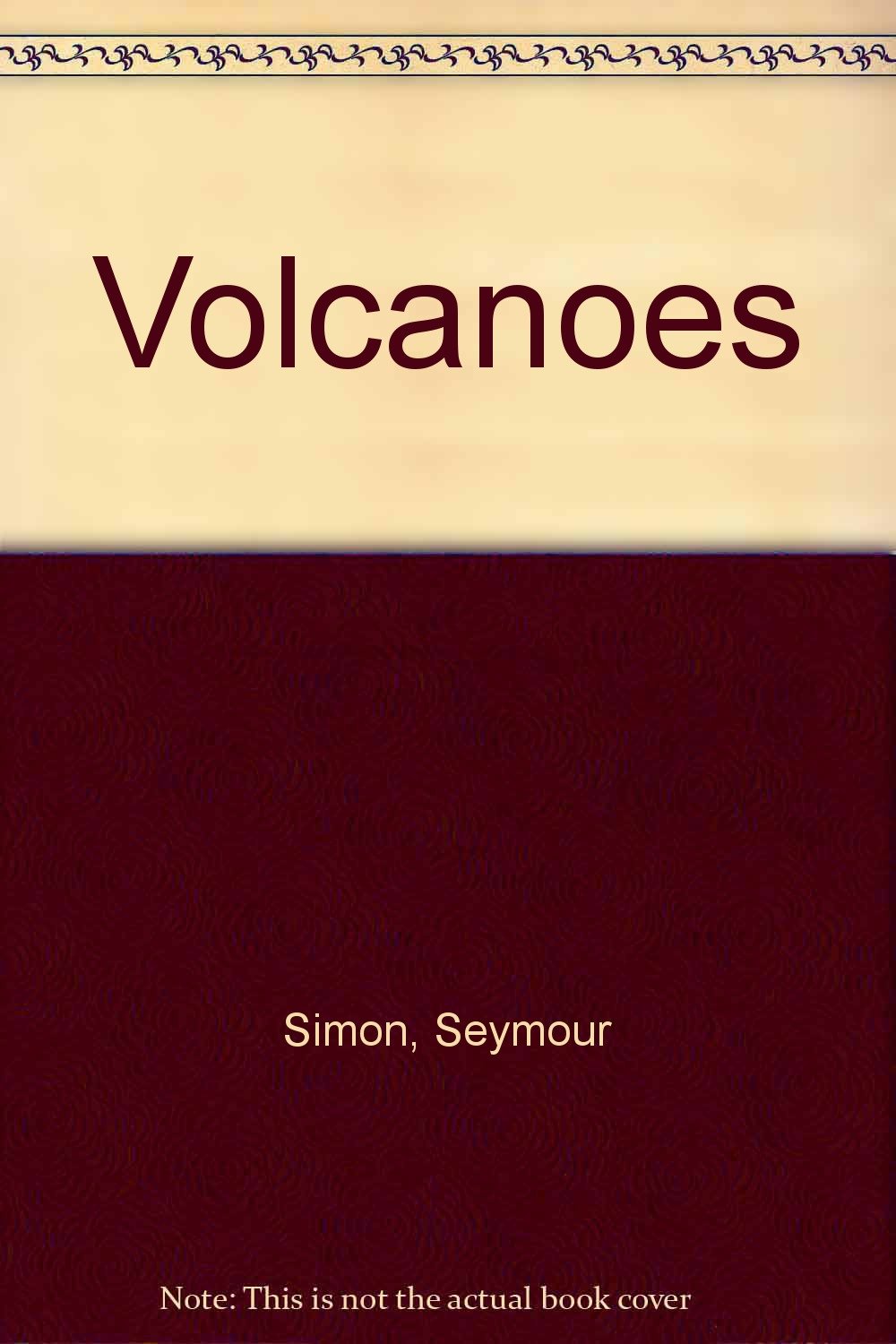 Volcanoes: Simon, Seymour: 9780606083478: Amazon.com: Books