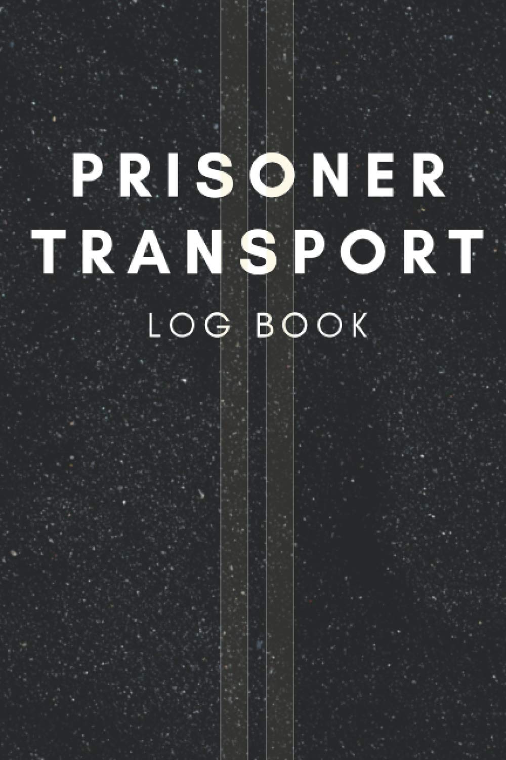 Prisoner Transport Logbook: Inmate Transportation Record Keeping, 75 ...