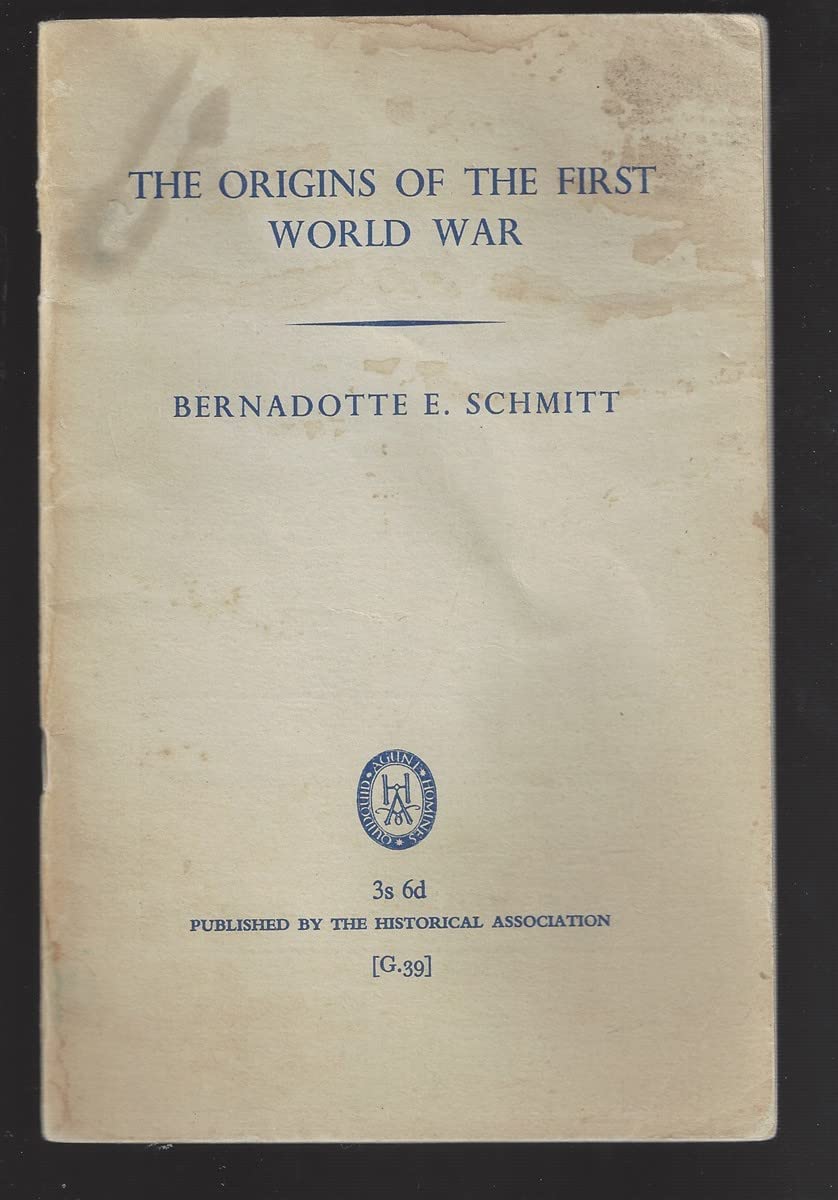 The Origins of the First World War [General Series, Number 39 ...