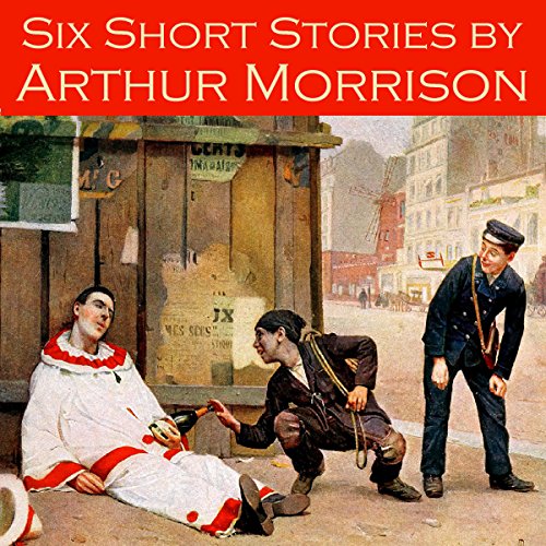Amazon.com: Six Short Stories by Arthur Morrison (Audible Audio Edition ...
