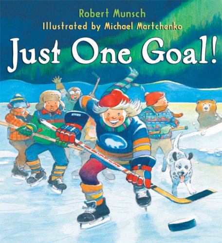 Just One Goal!: Robert Munsch, Robert Munsch: 9780545990349: Amazon.com ...