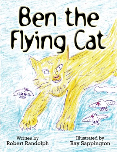 Ben the Flying Cat: Amazon.co.uk: Randolph, Robert, Sappington, Ray ...