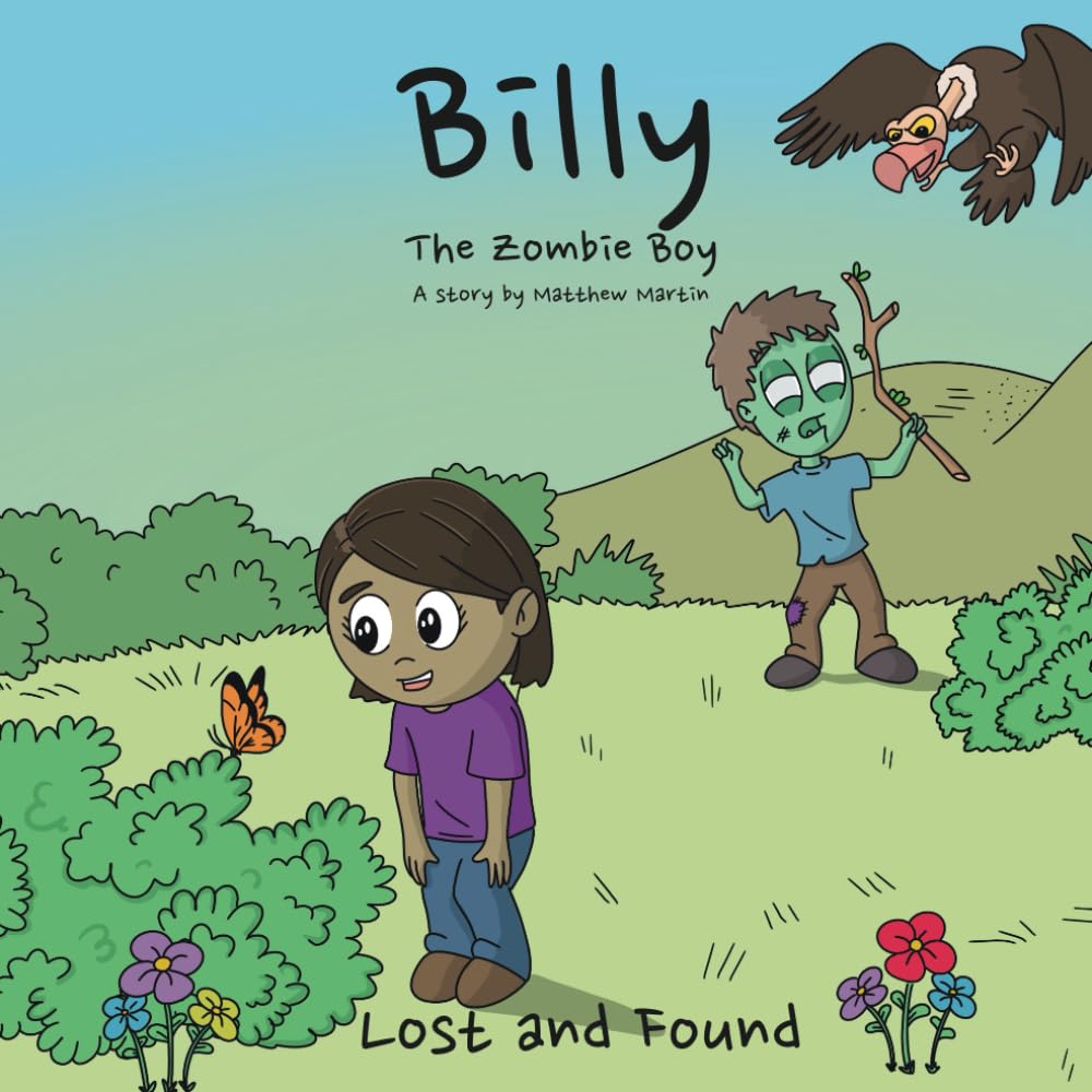 Billy the Zombie Boy: Lost and Found: Martin, Matthew: 9798865612315 ...