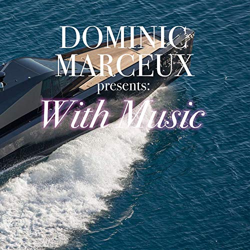 With Music by Dominic Marceux on Amazon Music - Amazon.com