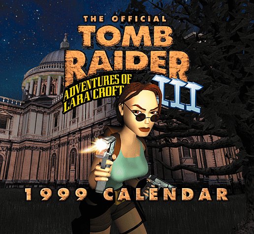Tomb Raider III Calendar: Prima Games: 9780761519454: Amazon.com: Books