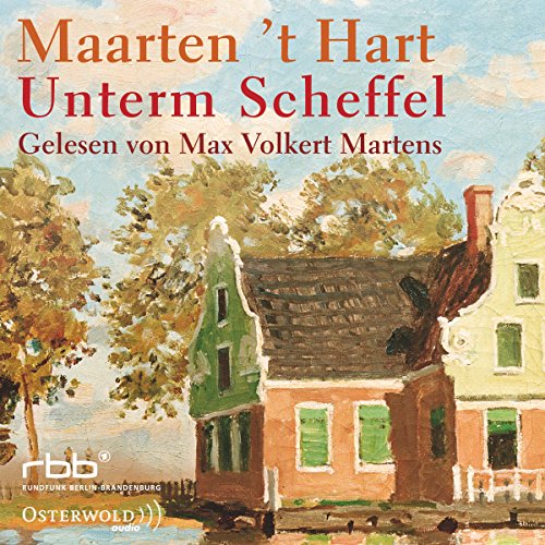 Unterm Scheffel (Audio Download): Maarten't Hart, Max Volkert Martens ...