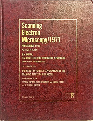 SCANNING ELECTRON MICROSCOPY 1971 PROCEEDINGS. PART I: SCANNING ...