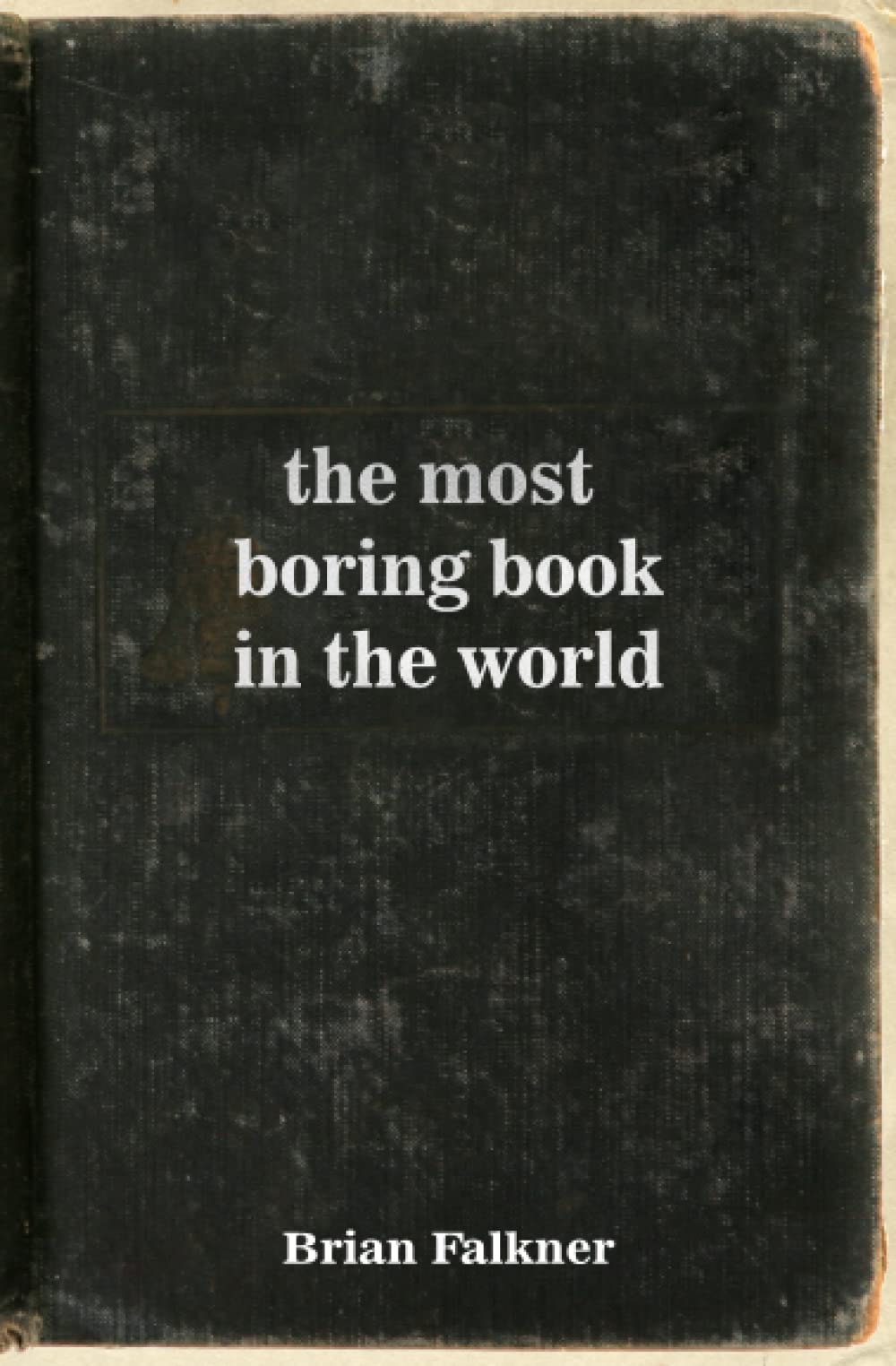 Amazon.com: The Most Boring Book in the World: Previously published as ...