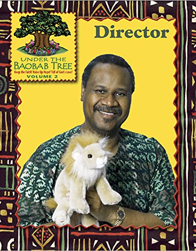 Under the Baobab Tree Volume 2 Director's Manual: African American ...