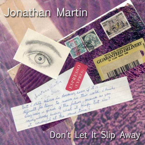 Amazon.com: Don't Let It Slip Away : Jonathan Martin: Digital Music