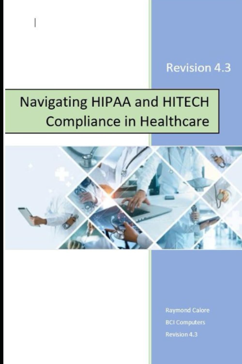 Navigating HIPAA and HITECH Compliance in Healthcare: 9798395279552 ...