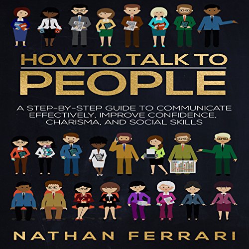 Amazon.com: How to Talk to People: A Step-by-Step Guide to Communicate ...