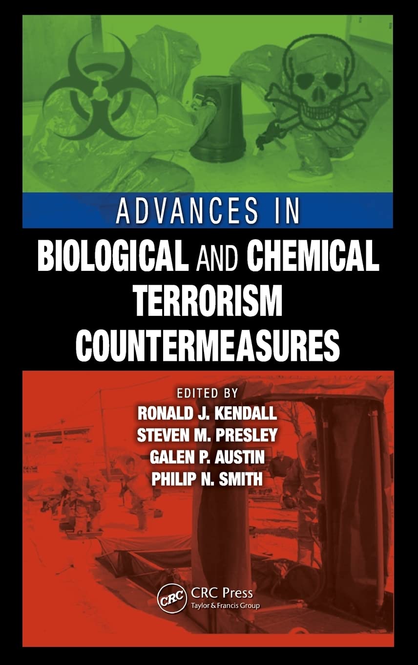 Advances in Biological and Chemical Terrorism Countermeasures: Kendall ...