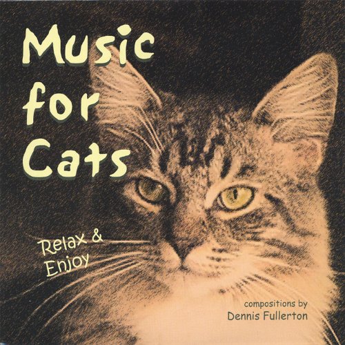 Amazon Music - Dennis FullertonのMusic For Cats - Amazon.co.jp