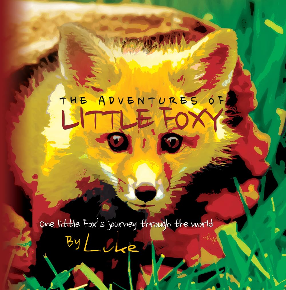 The Adventures of Little Foxy: Luke: 9781940262857: Amazon.com: Books