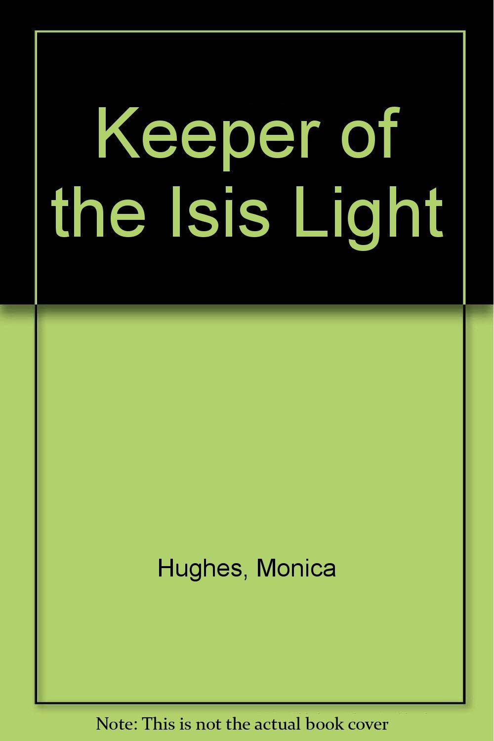 Keeper of the Isis Light: Monica Hughes: 9780749704056: Amazon.com: Books