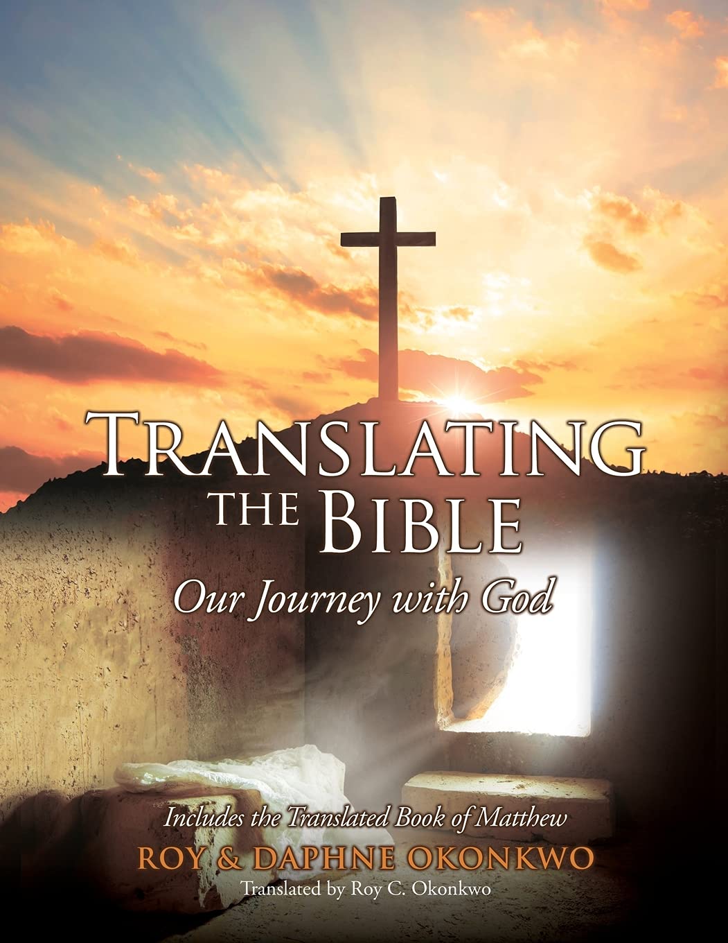 Translating the Bible: Our Journey with God: Roy and Daphne Okonkwo ...
