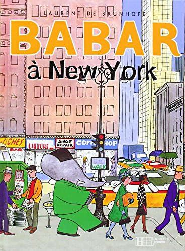 Babar a New York (French Edition): Laurent de Brunhoff: 9780685110249 ...