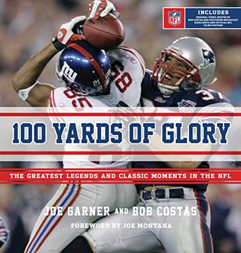 Joe Garner, Bob Costas,Joe Montana's100 Yards of Glory: The Greatest ...