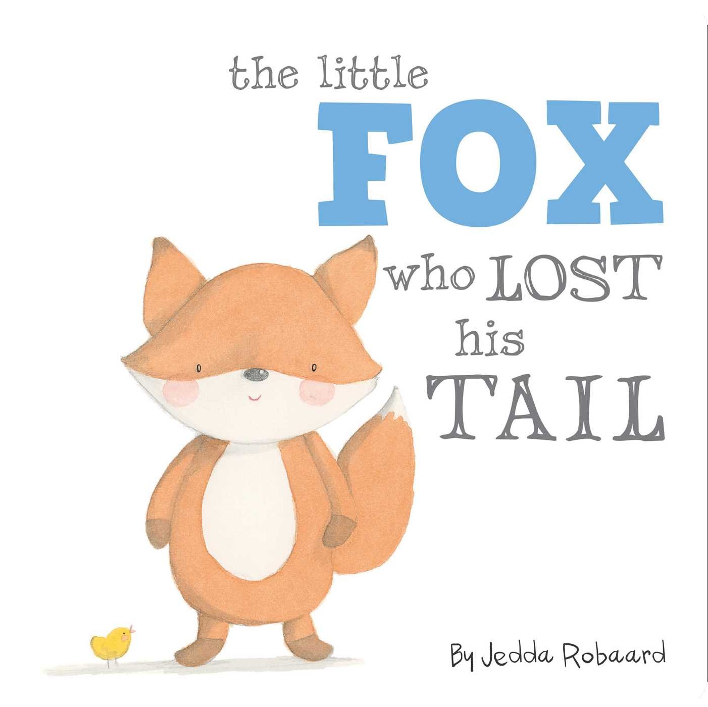 The Little Fox Who Lost His Tail: Robaard, Jedda: 9781499800036: Amazon ...