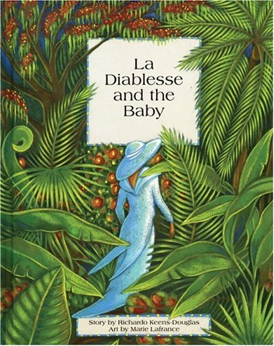 La Diablesse and the Baby: Keens-Douglas, Richardo, Lafrance, Marie ...