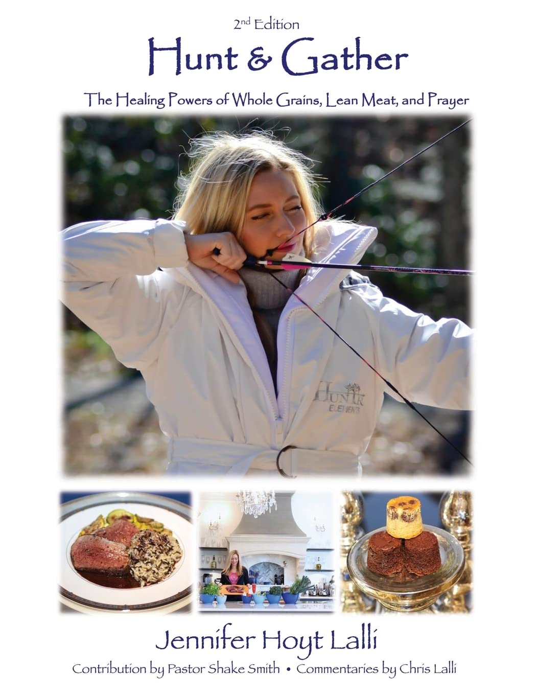 Hunt & Gather: The Healing Powers of Whole Grains, Lean Meat, and ...