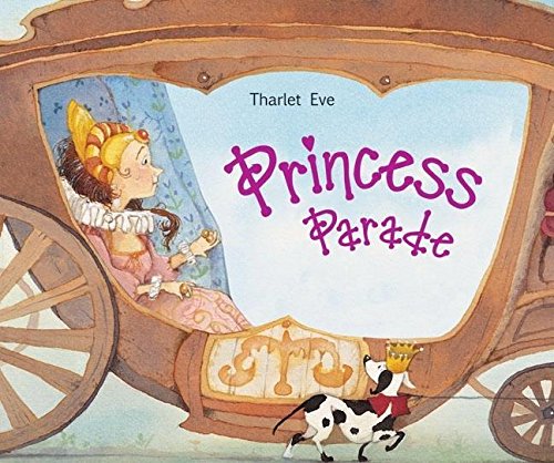 Princess Parade: A Moving Book: Linke, Uwe, Illustrated by, Tharlet ...