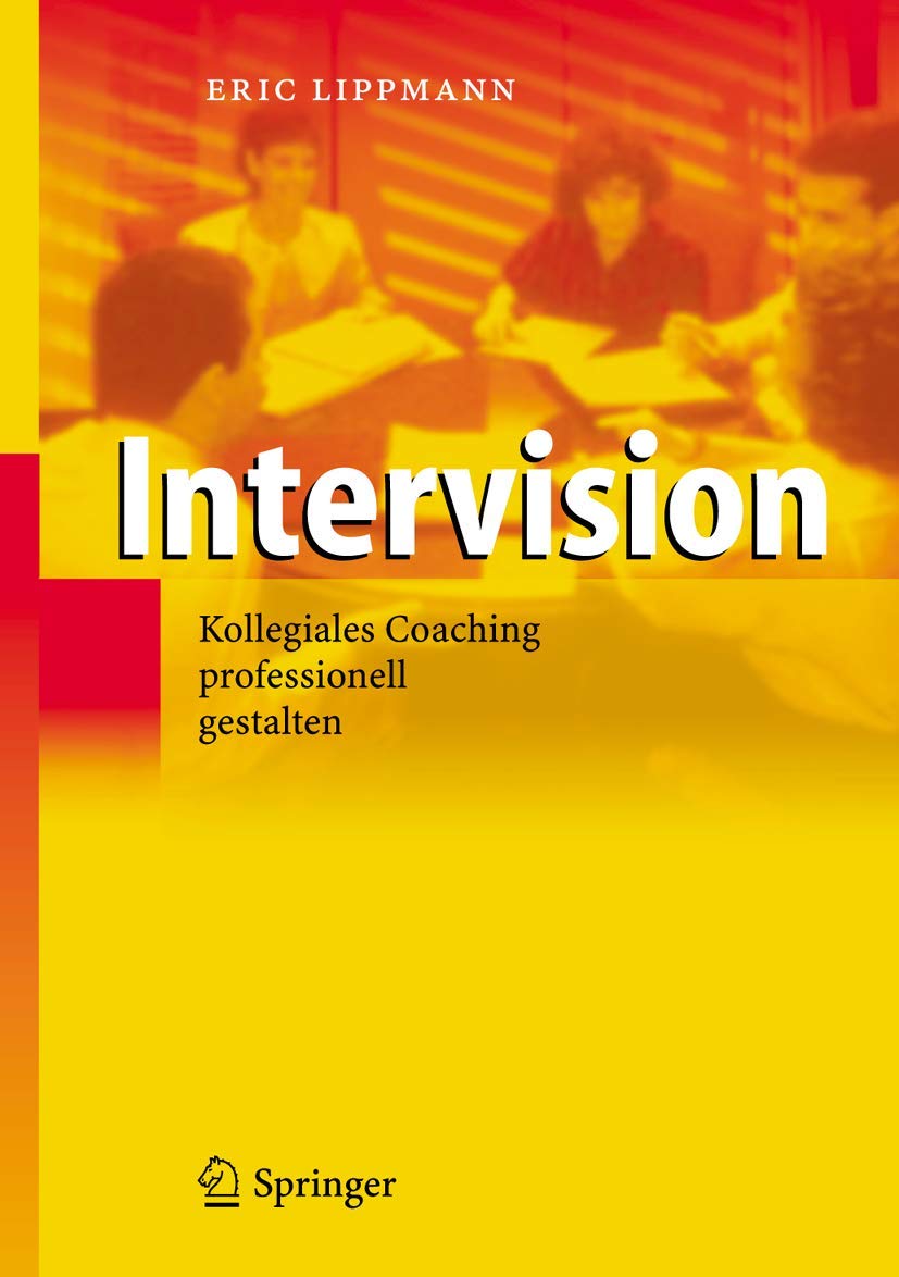 Intervision - Kollegiales Coaching professionell gestalten (German ...