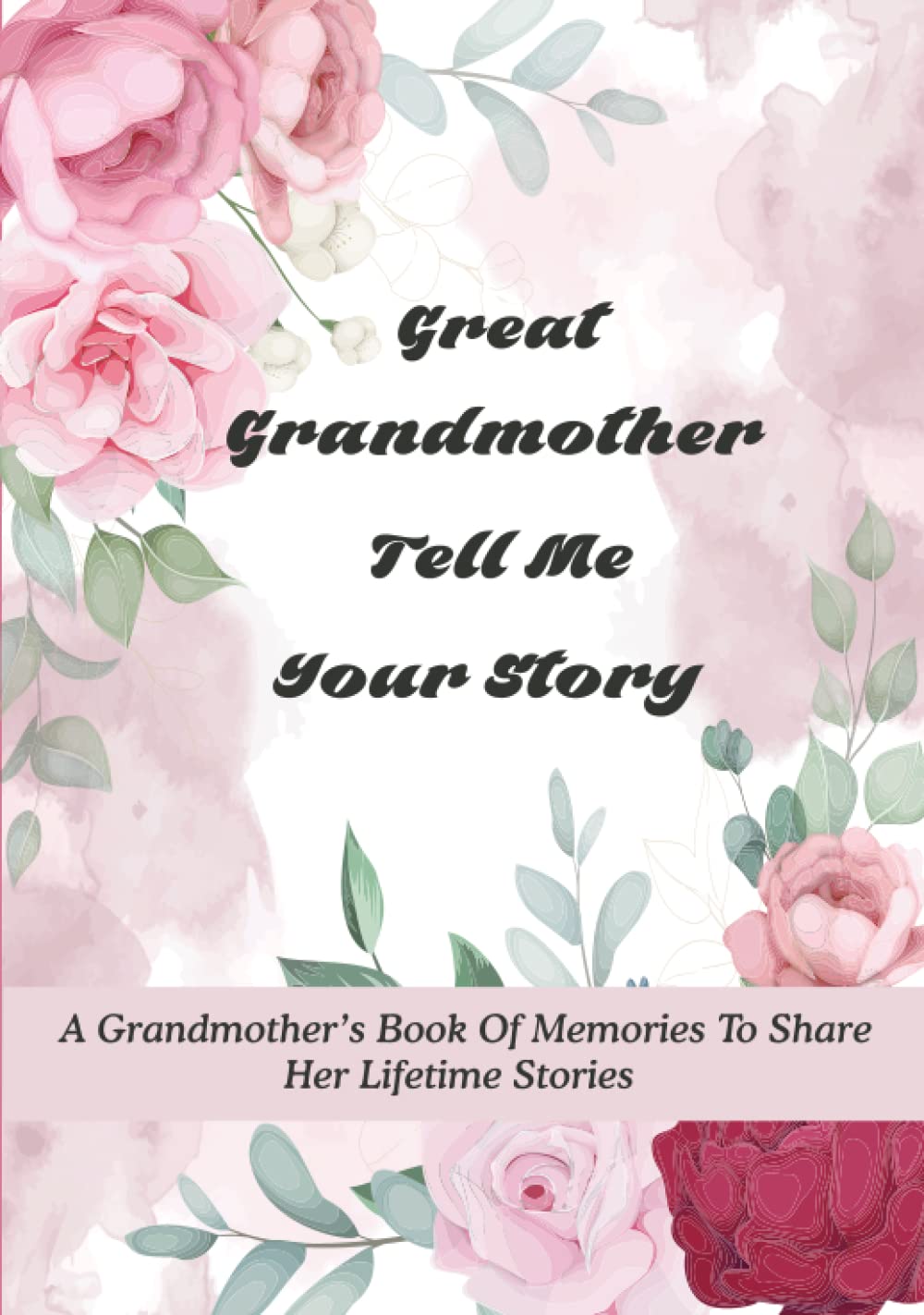 Great Grandmother: A Grandmother’s Book of Memories to Share Her ...