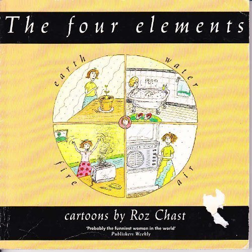 The Four Elements: Roz Chast: 9780708847817: Amazon.com: Books