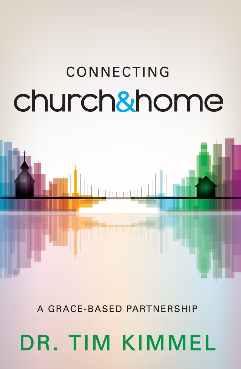 Connecting Church & Home: A Grace-Based Partnership - Kindle edition by ...