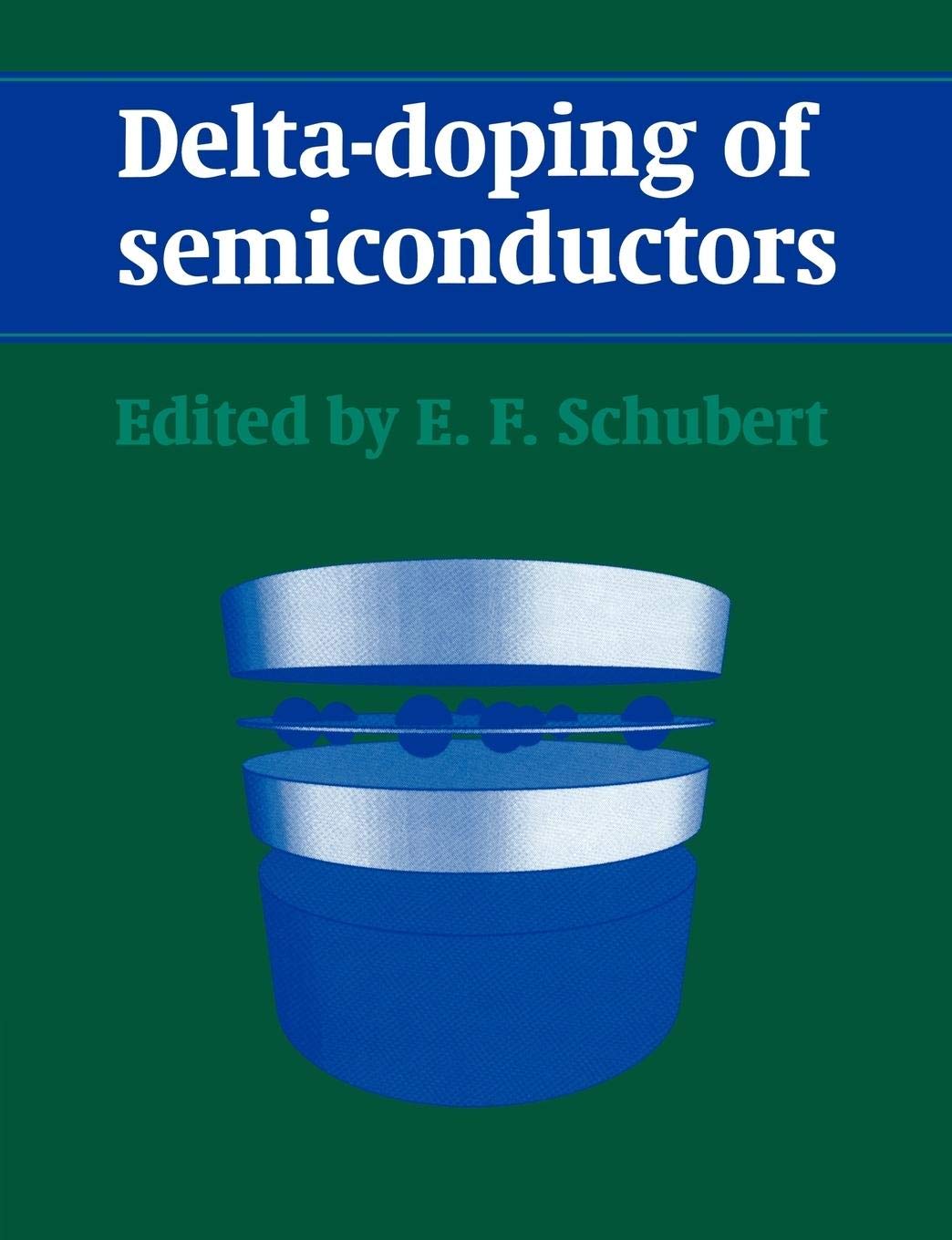 Delta-doping of Semiconductors: Schubert, E. F.: 9780521017961: Amazon ...