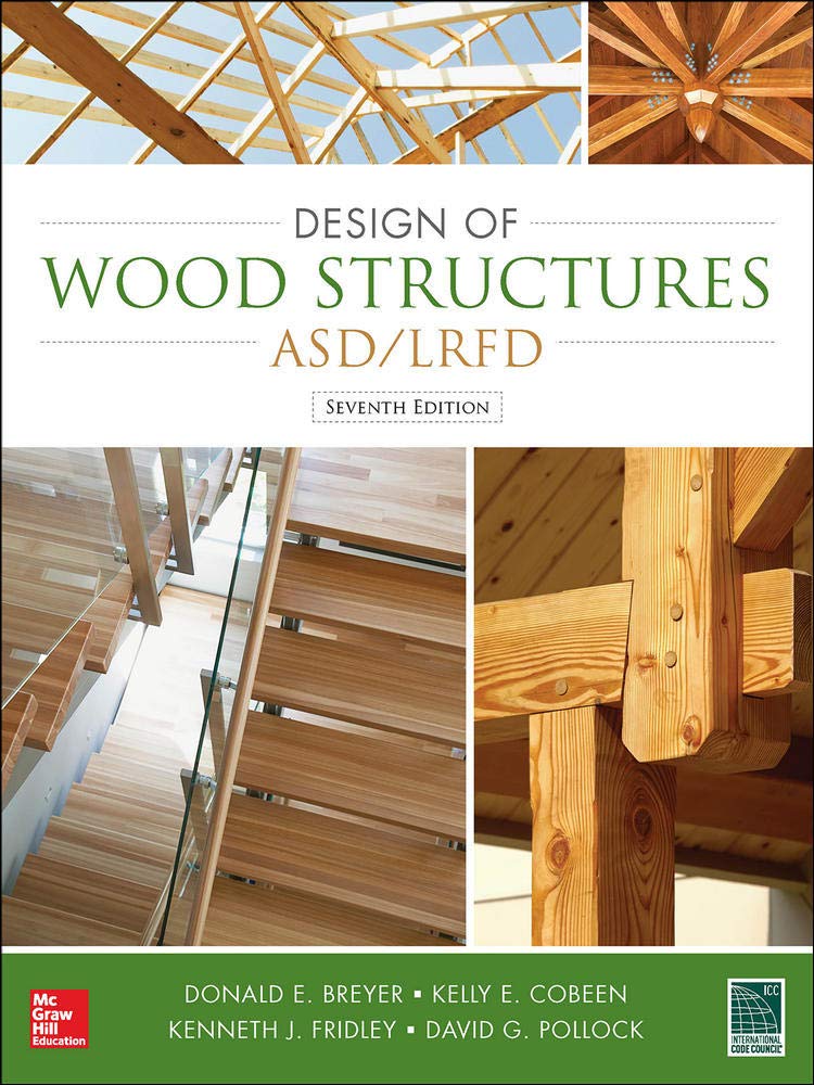 Design of Wood Structures-ASD/LRFD: Breyer, Donald, Cobeen, Kelly ...