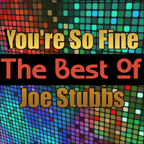 Amazon MusicでJoe StubbsのYou're So Fine - The Best of Joe Stubbsを再生する