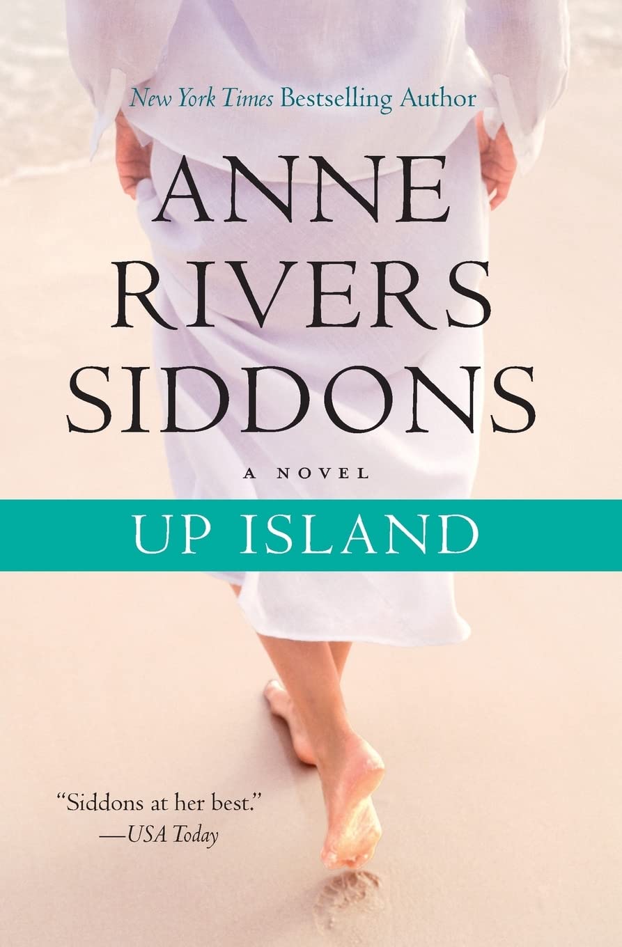 Up Island: A Novel: Siddons, Anne Rivers: 9780061715716: Amazon.com: Books