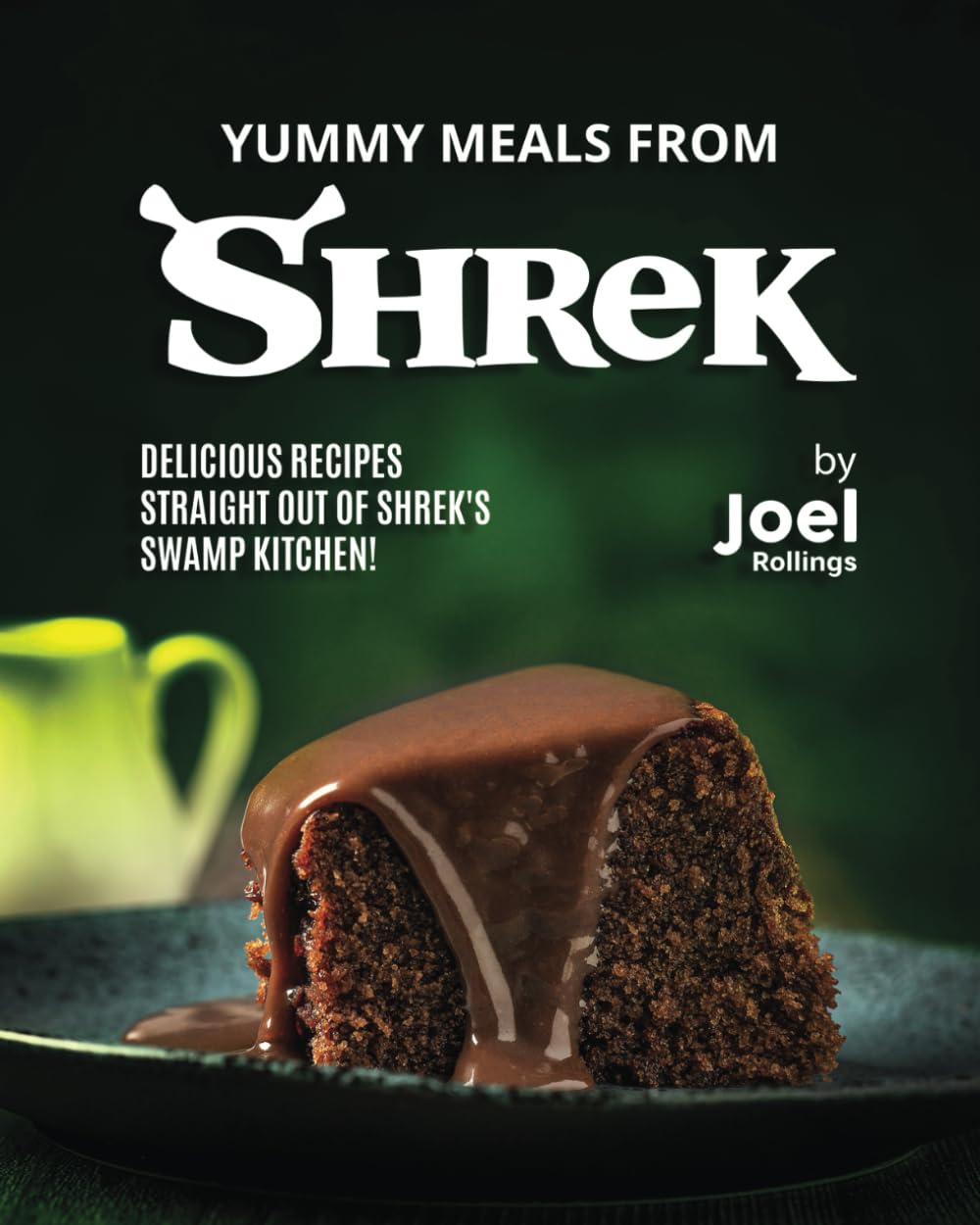 Amazon.com: Yummy Meals from Shrek: Delicious Recipes Straight Out of ...