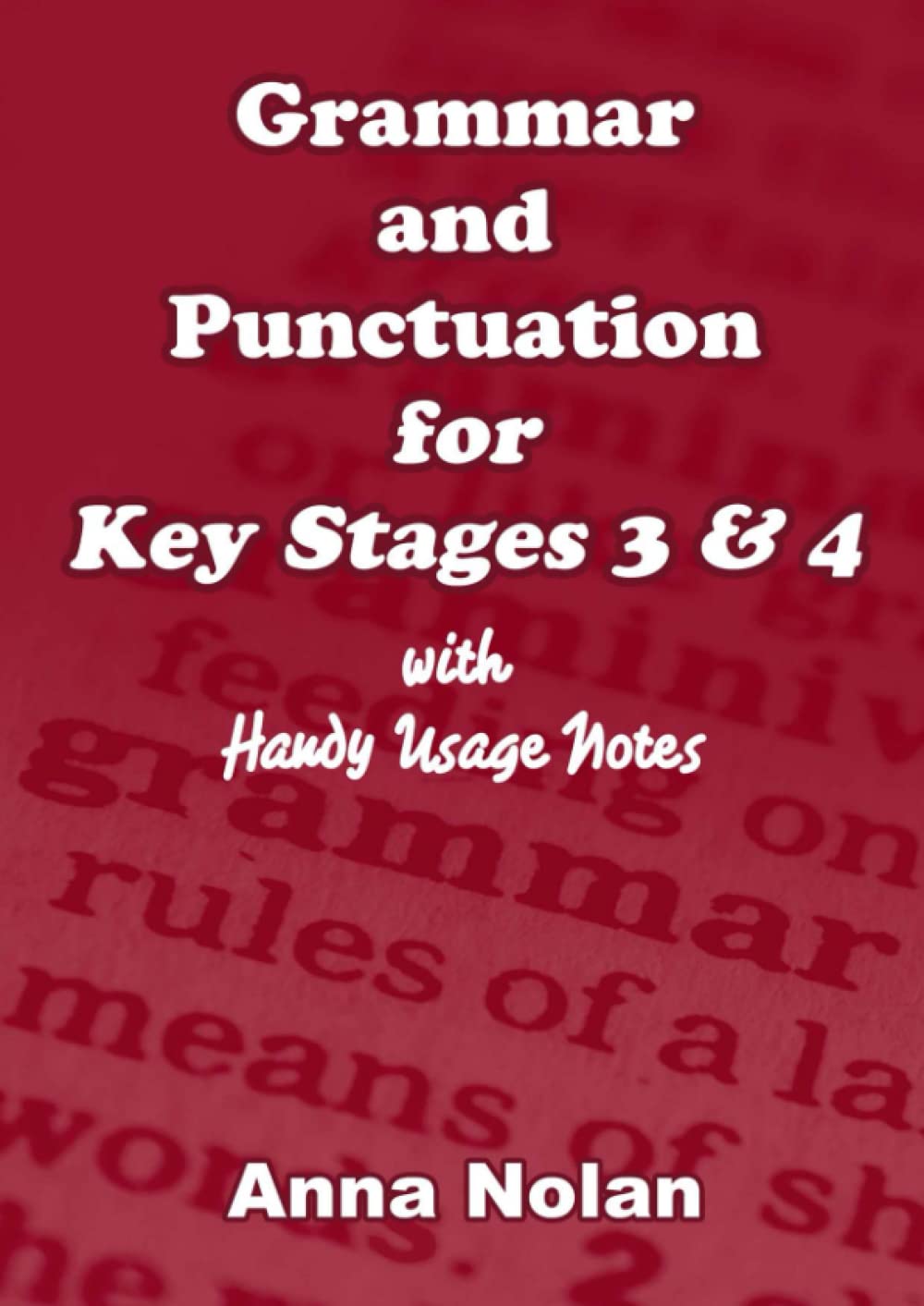 Grammar and Punctuation for Key Stages 3 & 4: Amazon.co.uk: Nolan, Anna ...