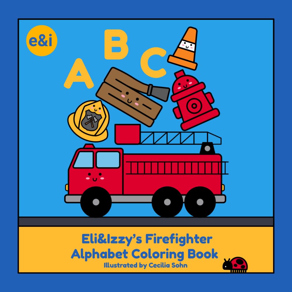 Eli&Izzy’s Firefighter Alphabet Coloring Book - Featuring Cute ...