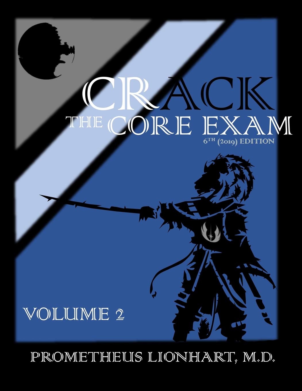 Crack the Core Exam - Volume 2 : Lionhart M.D., Prometheus: Amazon.co ...